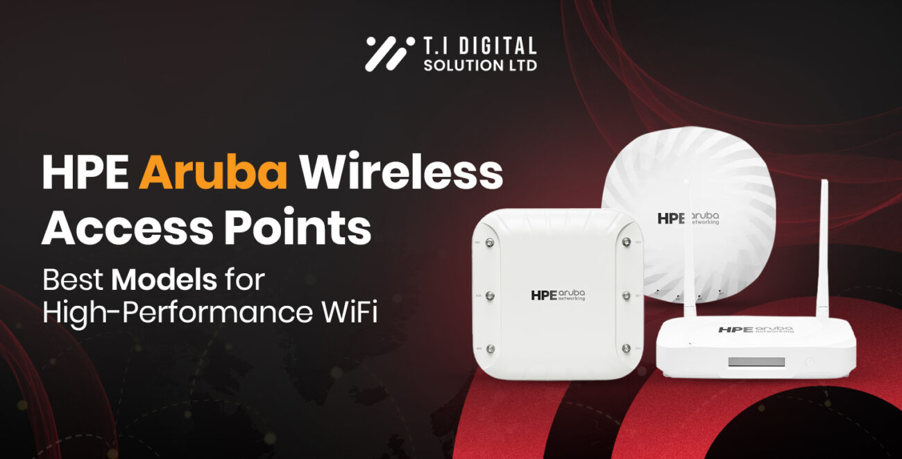 Best HPE Aruba Wireless Access Points – Top WiFi Models For Businesses